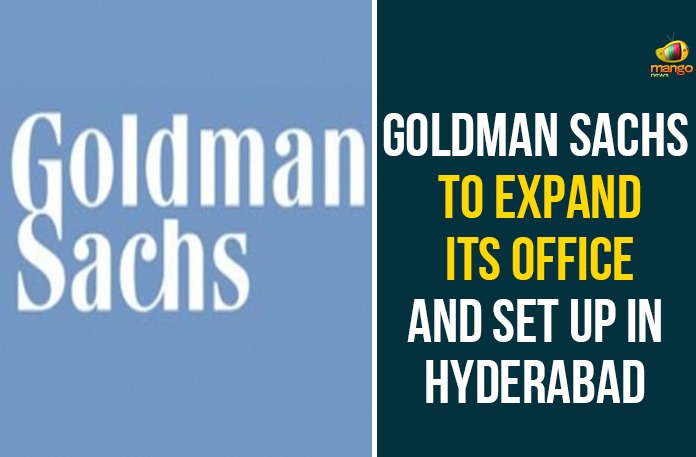 Goldman Sachs To Expand Its Office And Set Up In Hyderabad