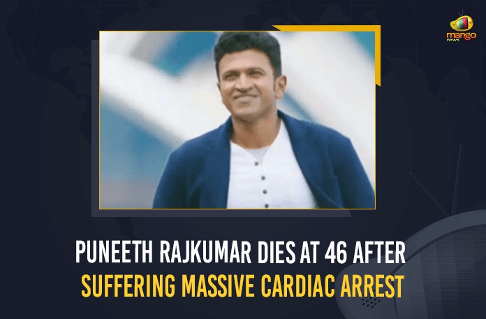 Puneeth Rajkumar Dies At 46 After Suffering Massive Cardiac Arrest ...