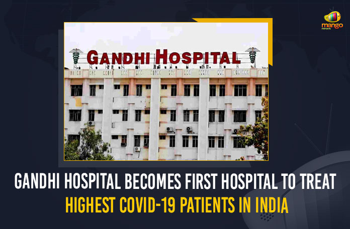 Gandhi Hospital Becomes First Hospital To Treat Highest COVID-19 ...