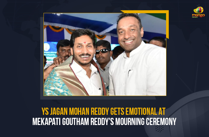 YS Jagan Mohan Reddy Gets Emotional At Mekapati Goutham Reddy's Mourning Ceremony