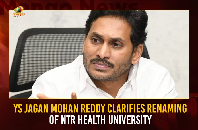 YS Jagan Mohan Reddy Clarifies Renaming Of NTR Health University | Mango News