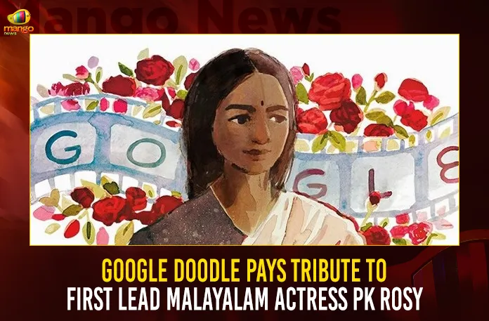 Google Doodle Pays Tribute To First Lead Malayalam Actress PK Rosy | Mango News
