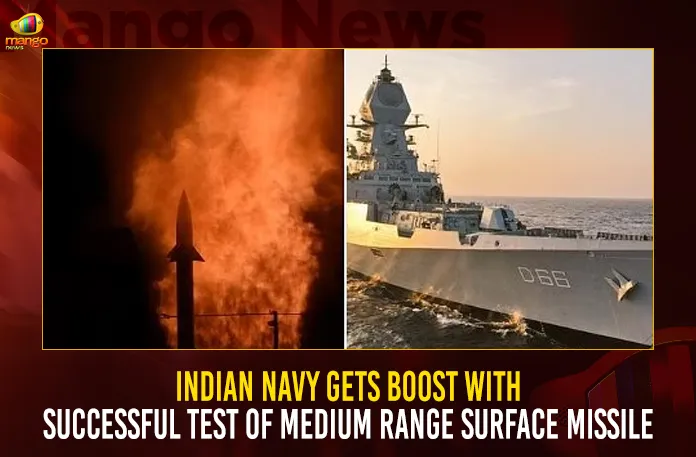 Indian Navy Gets Boost With Successful Test Of Medium Range Surface ...