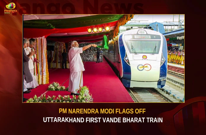 PM Narendra Modi Flags Off Uttarakhand First Vande Bharat Train | Mango ...